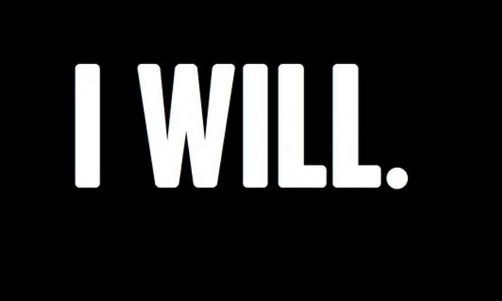 I WILL mindset make you strong and great