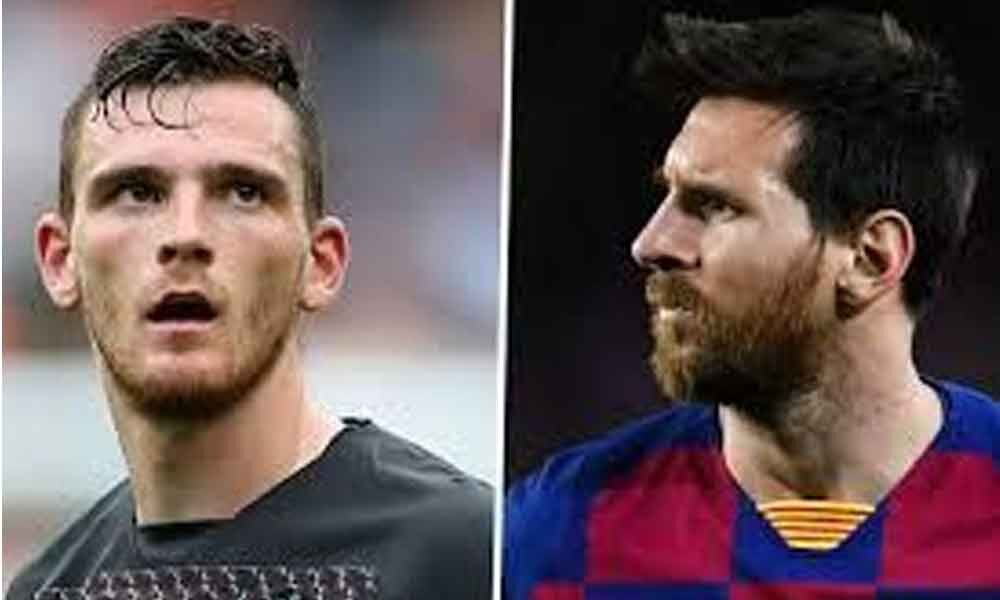 Don't want to see Messi in Premier League: Robertson