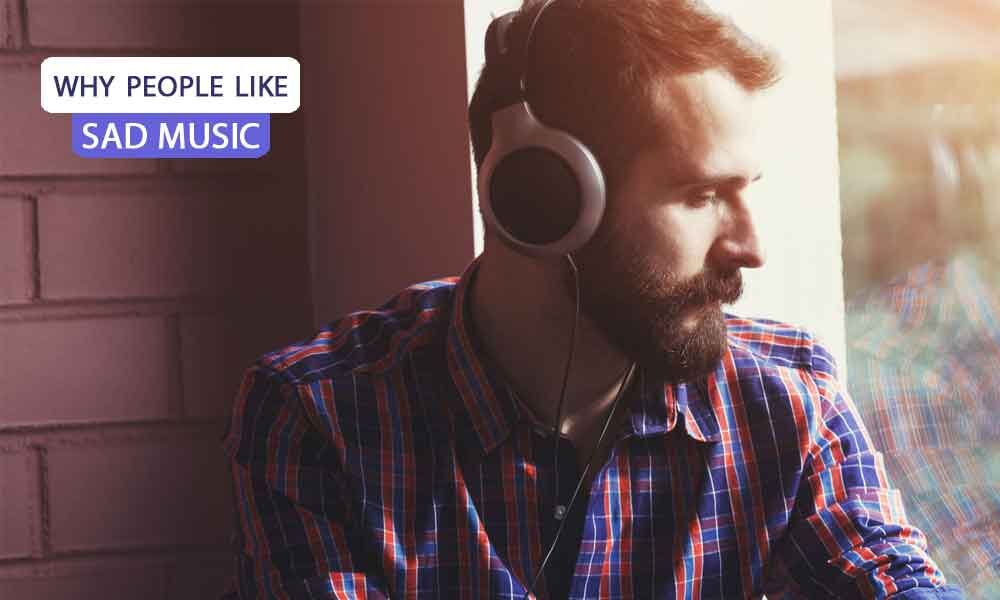 Why people like sad music