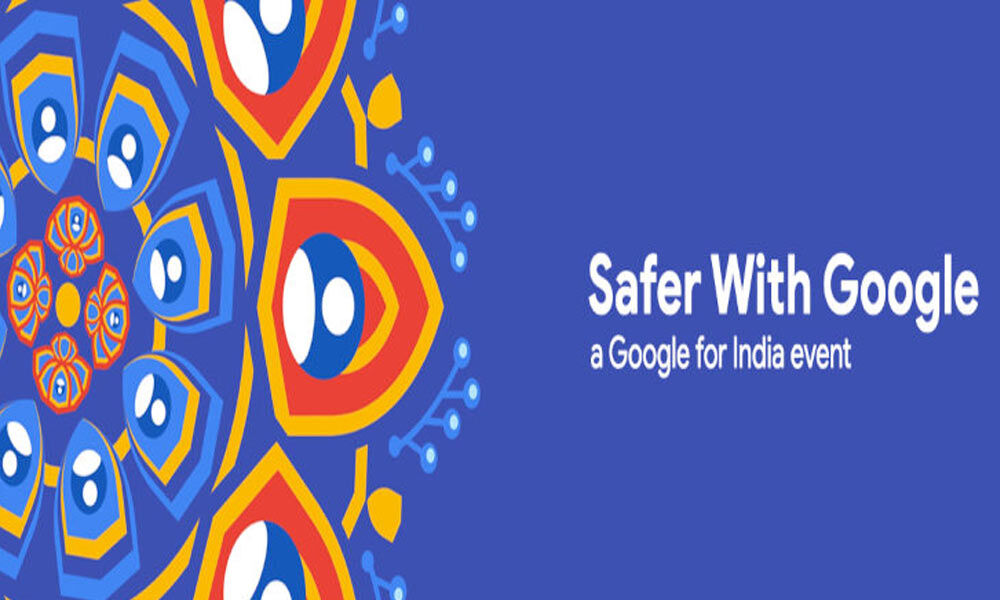 Safer With Google – a Google for India event