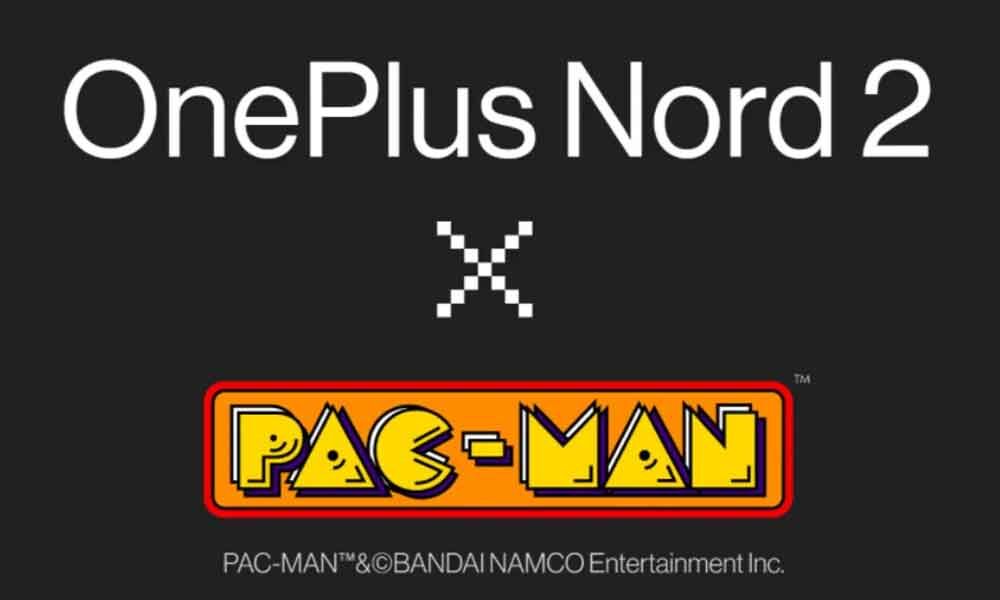 OnePlus Nord 2 Pac-Man Edition India Launch Confirmed; Find Official Price