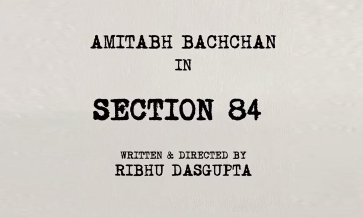 Amitabh Bachchan Announces His New Movie 'Section 84'