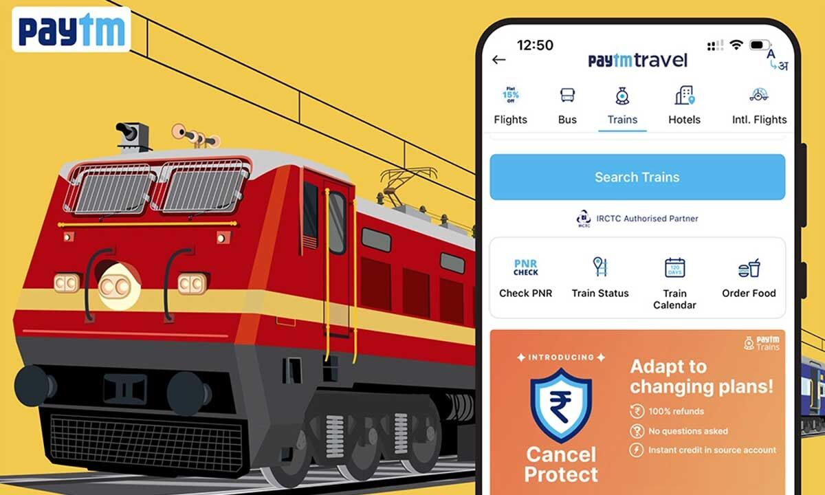 Paytm's 'Cancel Protect' offers 100% refund on train tickets cancellation