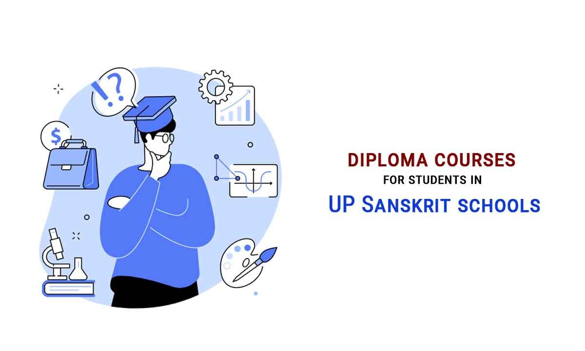 Four new diploma courses for students in UP Sanskrit schools
