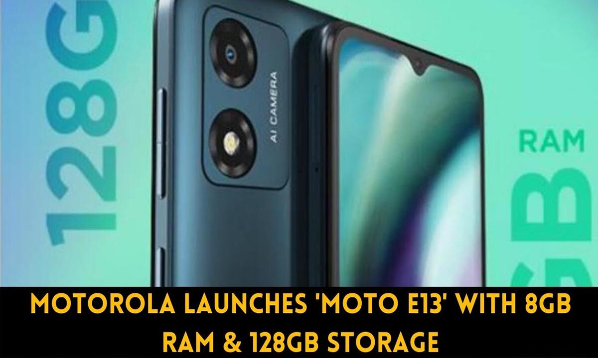 Motorola launches 'moto e13' with 8GB RAM & 128GB storage