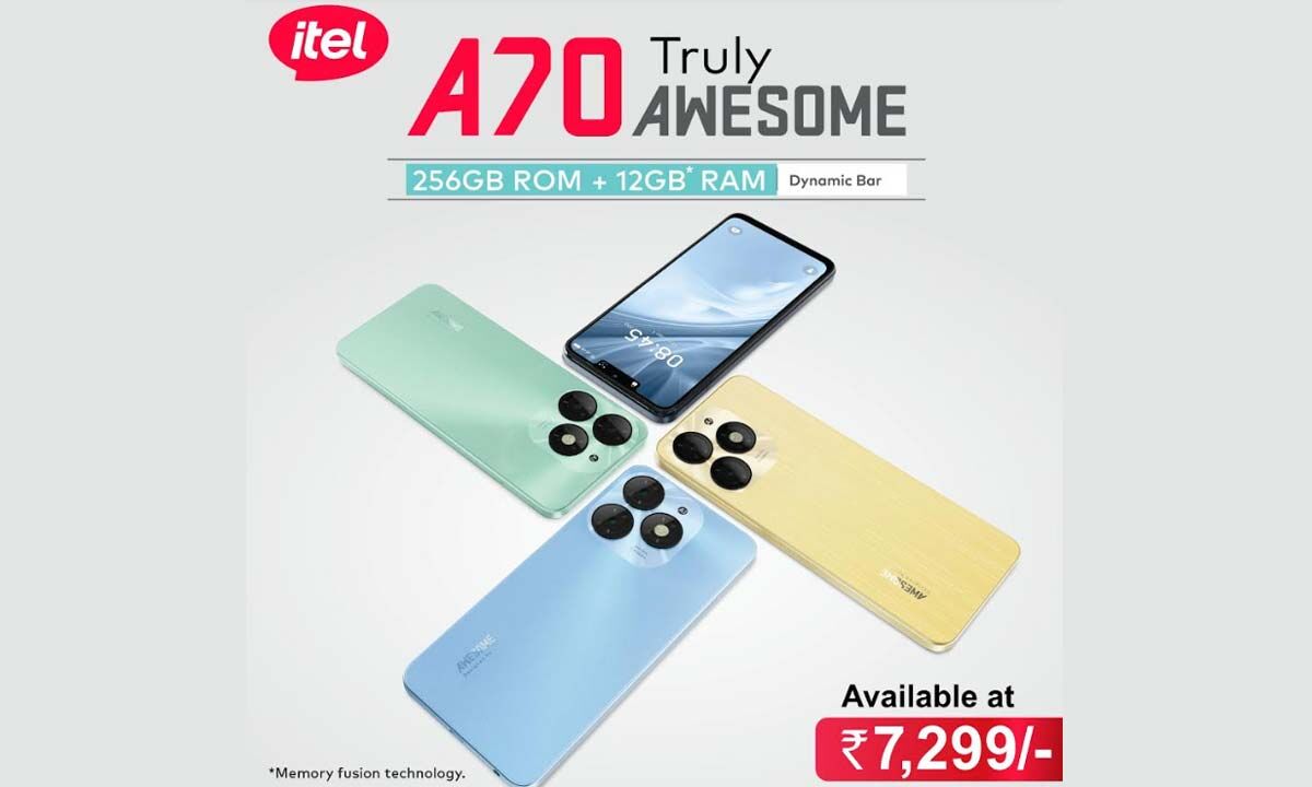 itel launches A70; India’s first smartphone with 256GB ROM and 12GB RAM ...