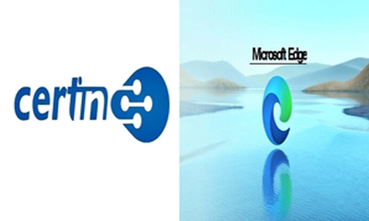 CERT-In finds multiple bugs in Microsoft Edge, advises users to update