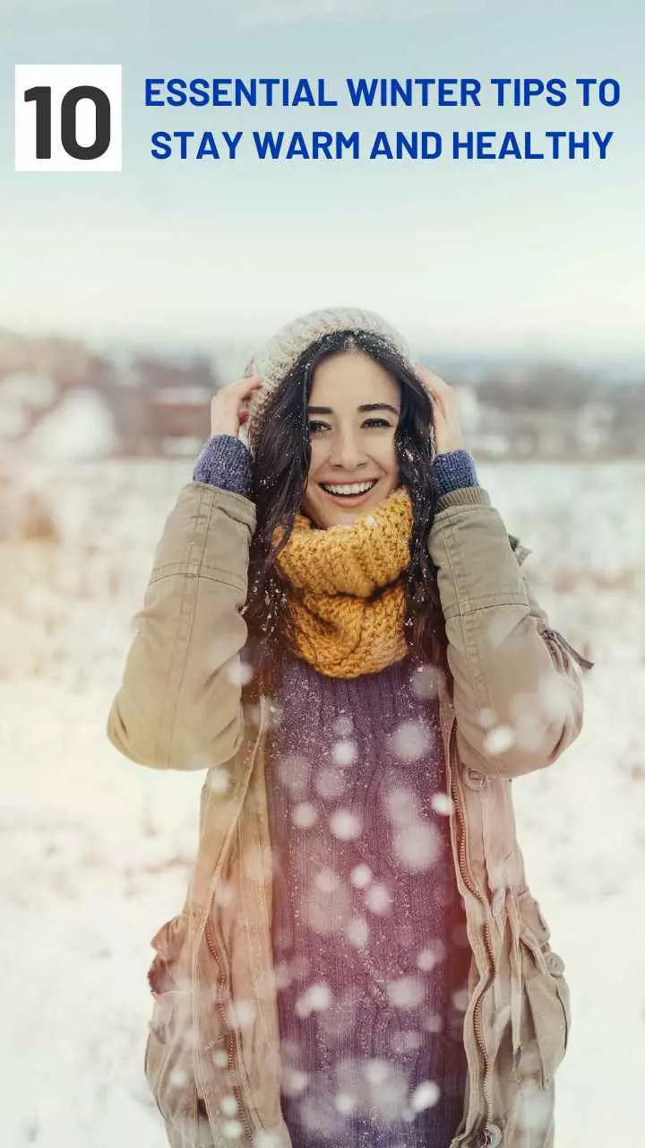 10 Essential Winter Tips to Stay Warm and Healthy
