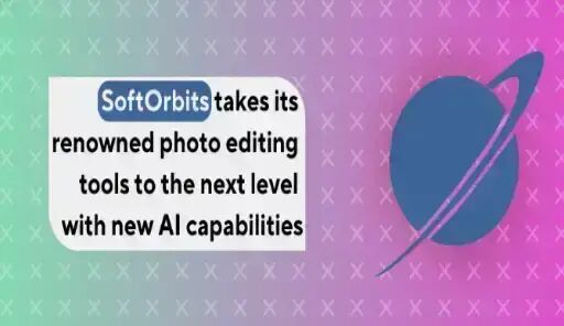 SoftOrbits Takes its Renowned Photo Editing Tools to the Next Level With New AI Capabilities