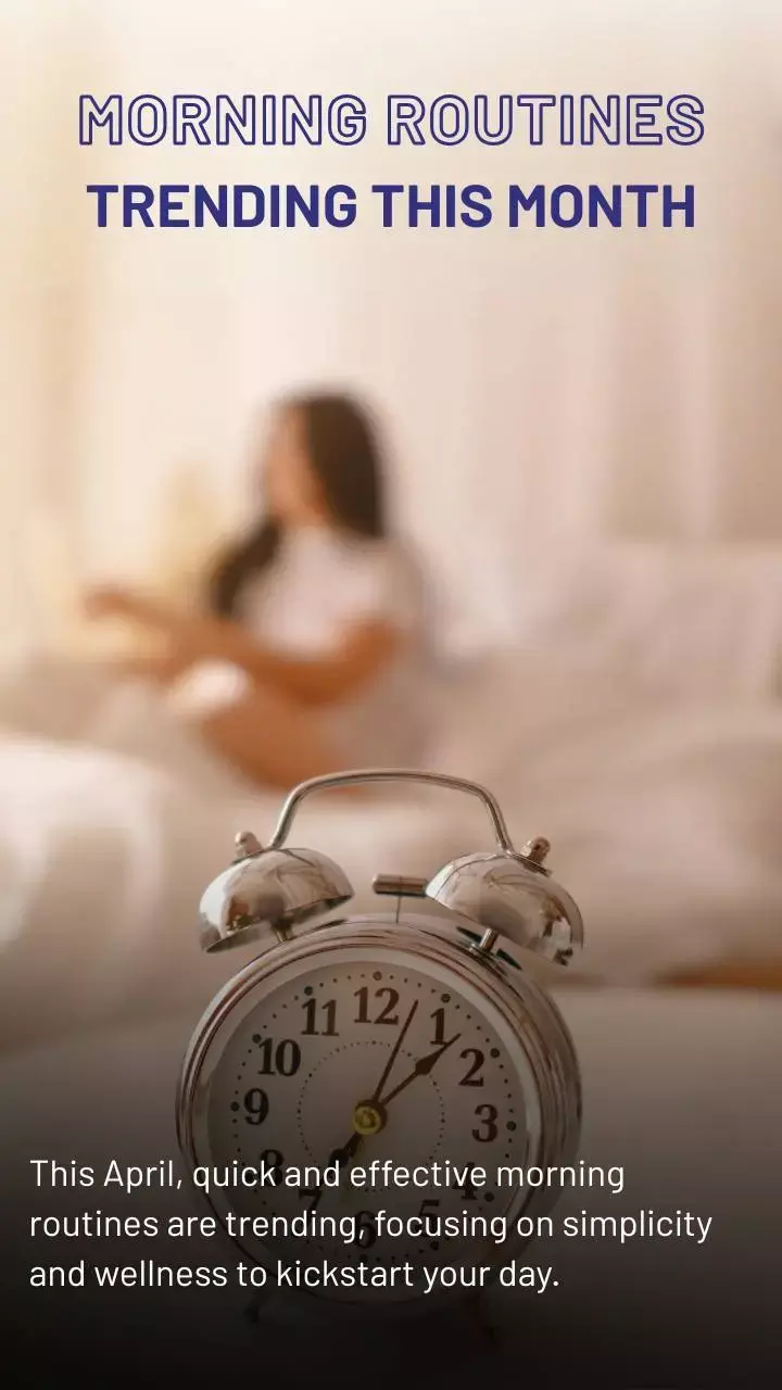 MORNING ROUTINES TRENDING THIS MONTH