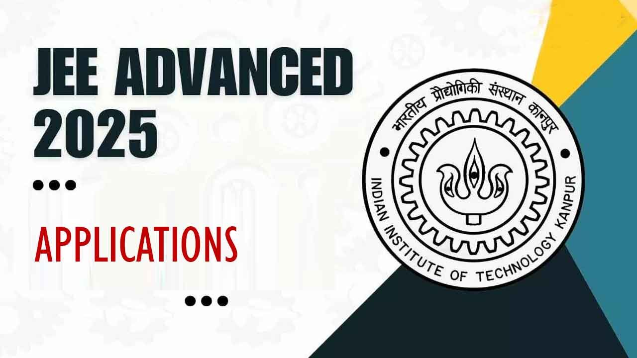 JEE Advanced 2025 Applications Now Open for IIT Admissions