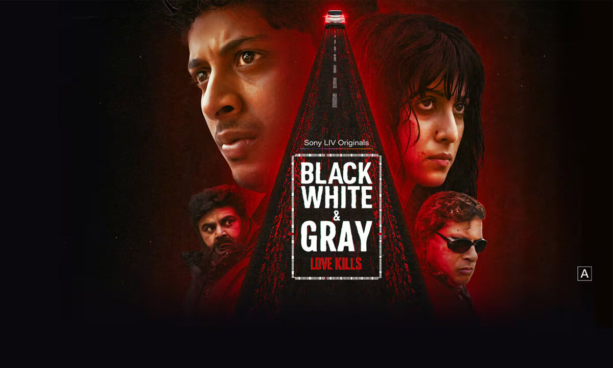 ‘Black, White & Gray - Love Kills’ review: Starts strong but fizzles out