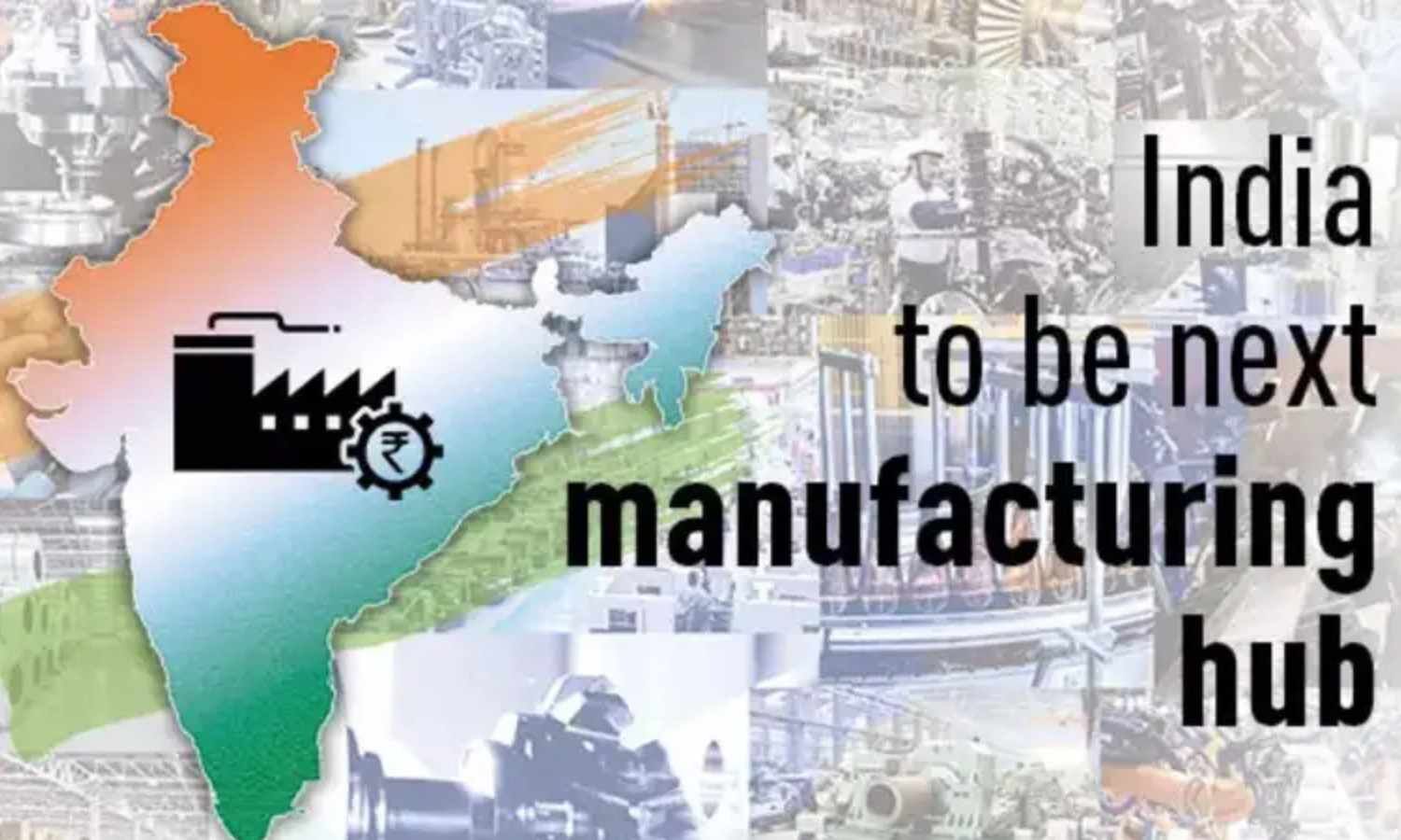 Will the Rise of “Make in India” Lead Our Country to be the Global ...