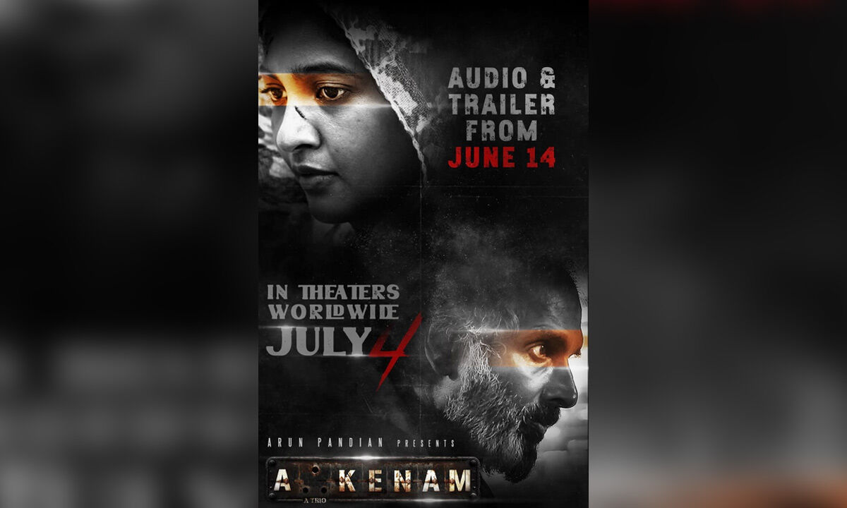 Arun Pandiyan, Keerthi Pandiyan-starrer 'Akkenam' to hit screens on July 4