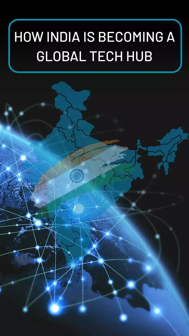 How India Is Becoming A Global Tech Hub