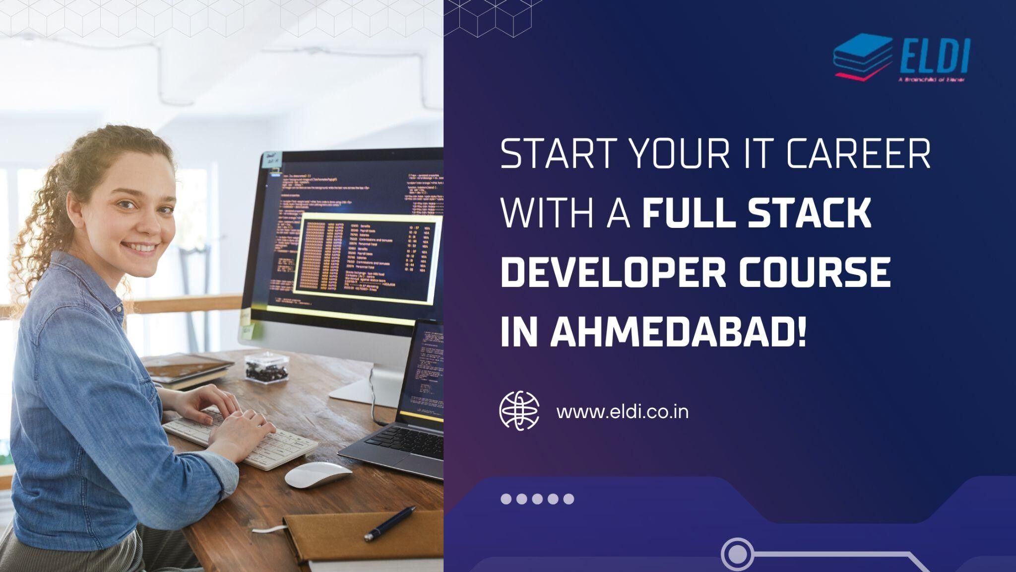 Start Your IT Career with a Full Stack Developer Course in Ahmedabad!