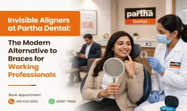 Partha Dental Introduces Invisible Aligners: A Modern Braces ...